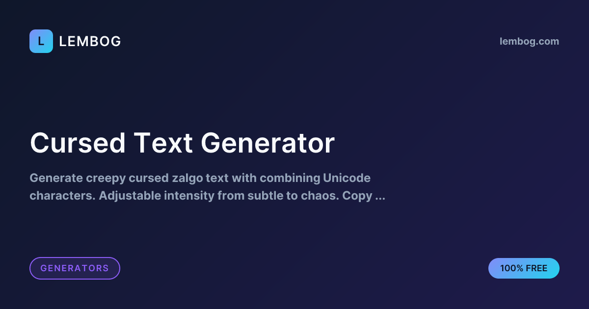 Free Cursed Text Generator - Create Zalgo & Glitchy Text | Lembog