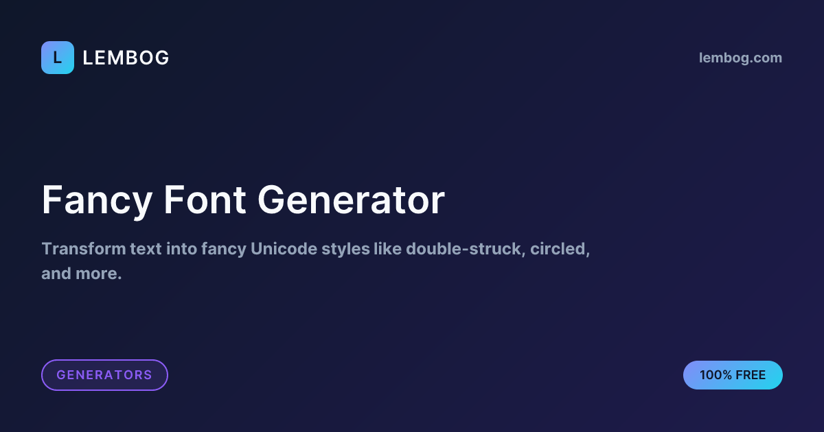 Fancy Font Generator - 𝕗𝕒𝕟𝕔𝕪 Text Styles | Lembog