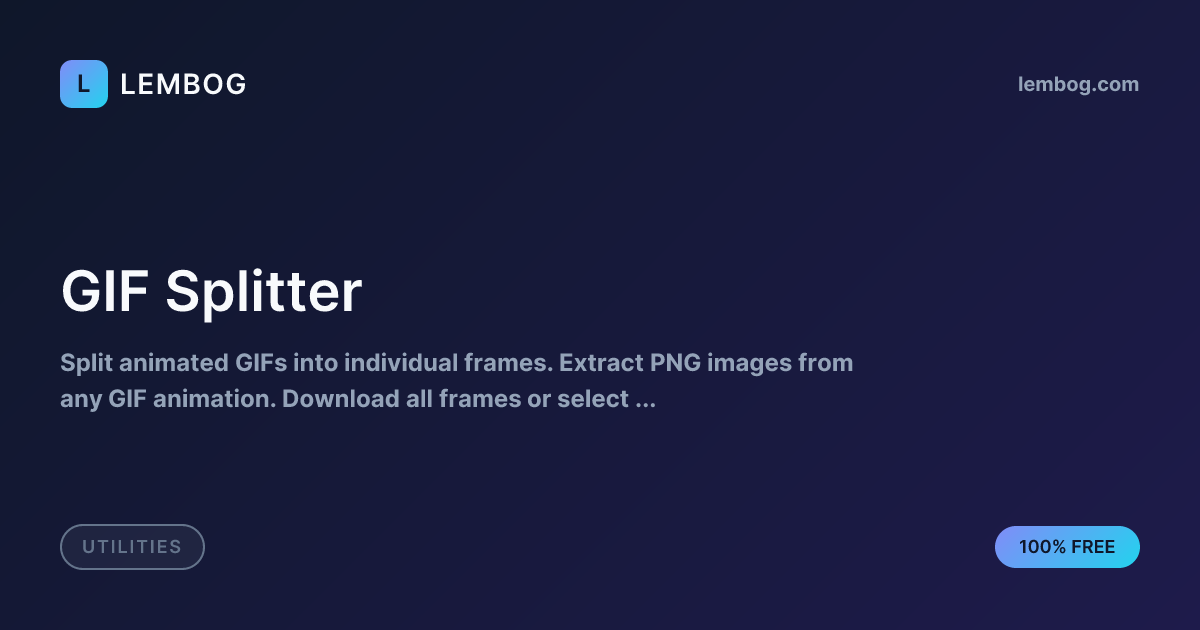 Free GIF Splitter - Extract Frames from Animated GIFs | Lembog