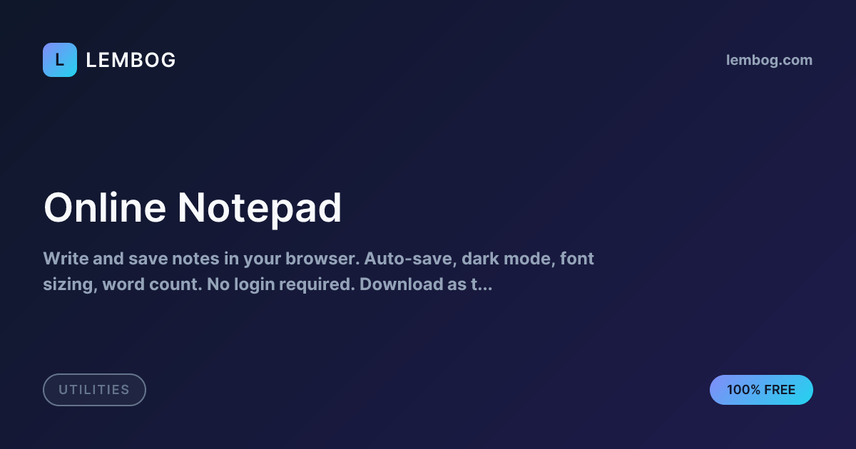 Free Online Notepad - Simple Text Editor in Browser | Lembog