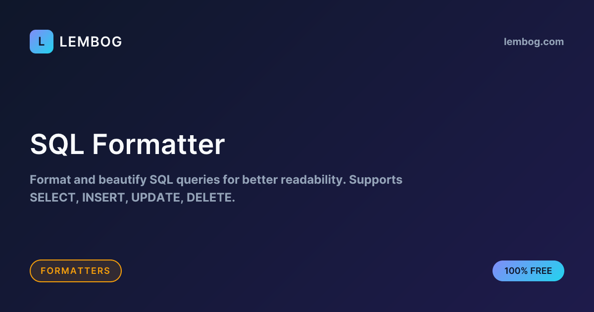 SQL Formatter - Beautify SQL Queries Online | Lembog